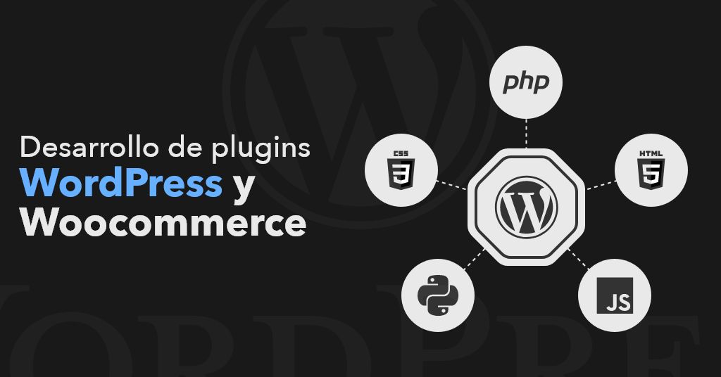 Desarrollo de plugins para WordPress y Woocommerce a la medida